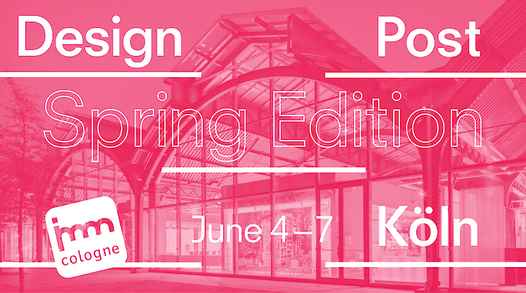 Design Post Spring Edition x imm cologne | Design Post Köln